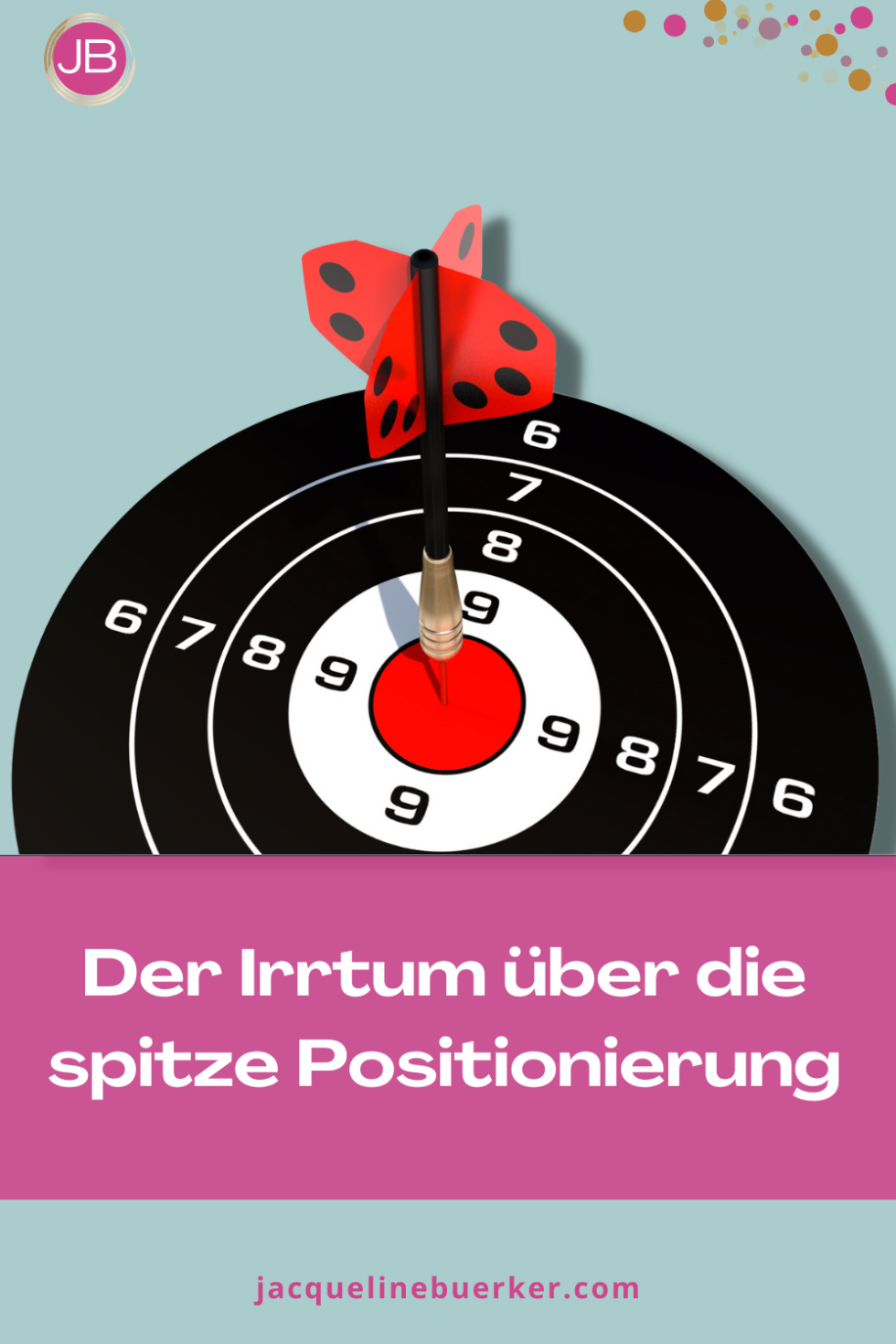 Der Irrtum über die spitze Positionierung - Jacqueline Buerker